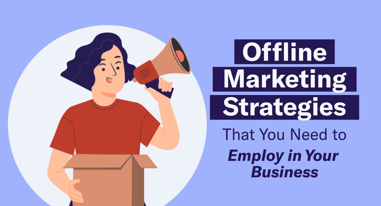 Offline Marketing Strategies to Employ in Your Business - MyTommy.com