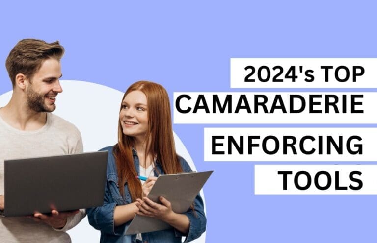 40 Best Camaraderie-Enforcing Tools for 2024